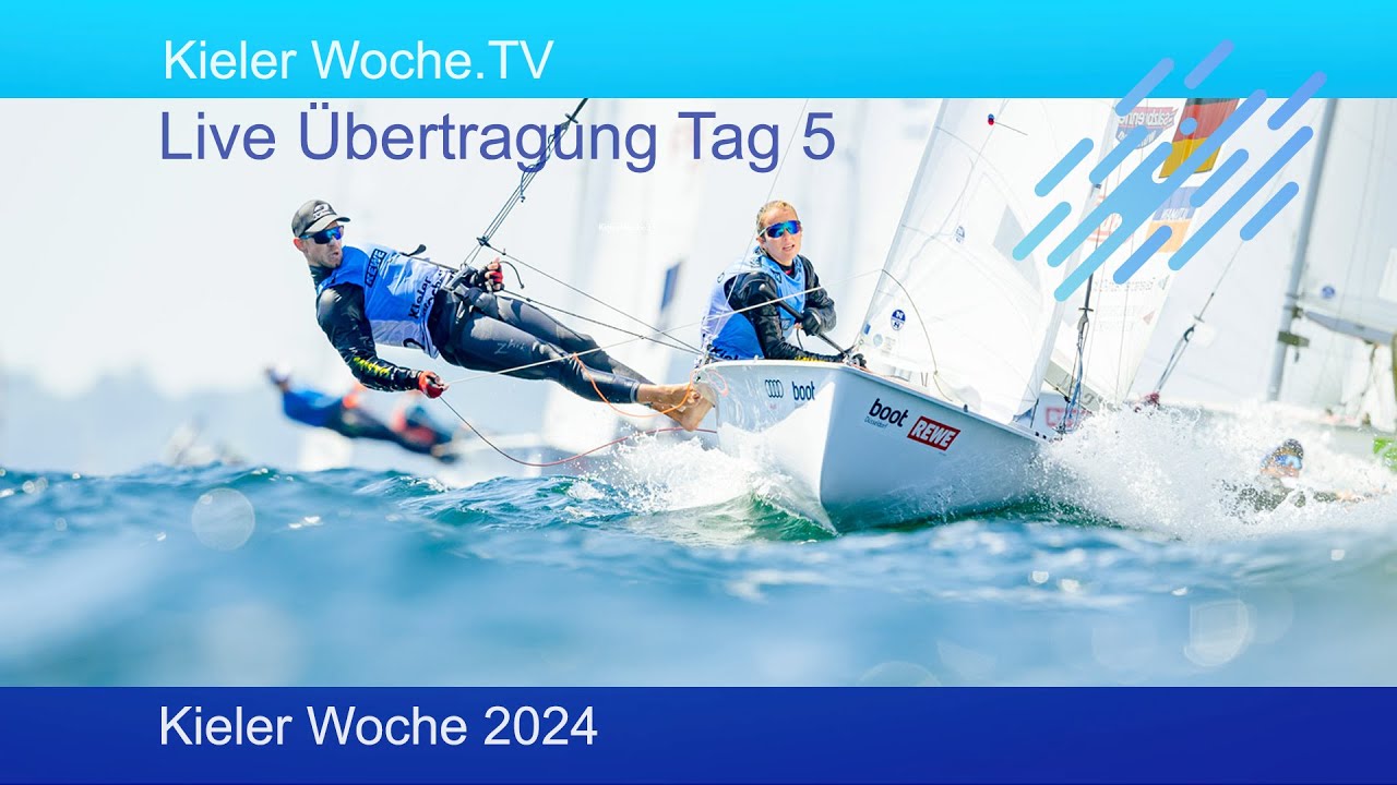 Kieler Woche 2024 - Tag 4 + 5 - Live • Regatta-Forum.de
